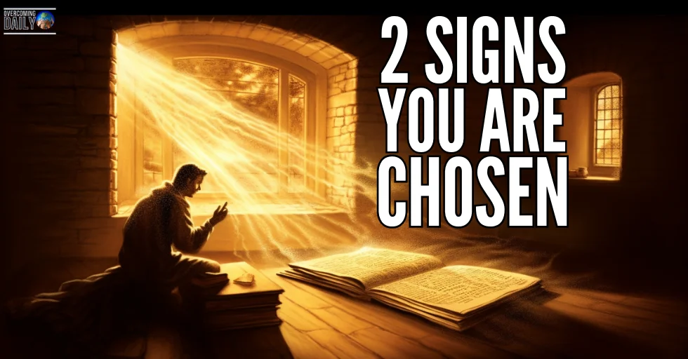 Are You Living Your Purpose? Two Signs You Are Chosen By God ...